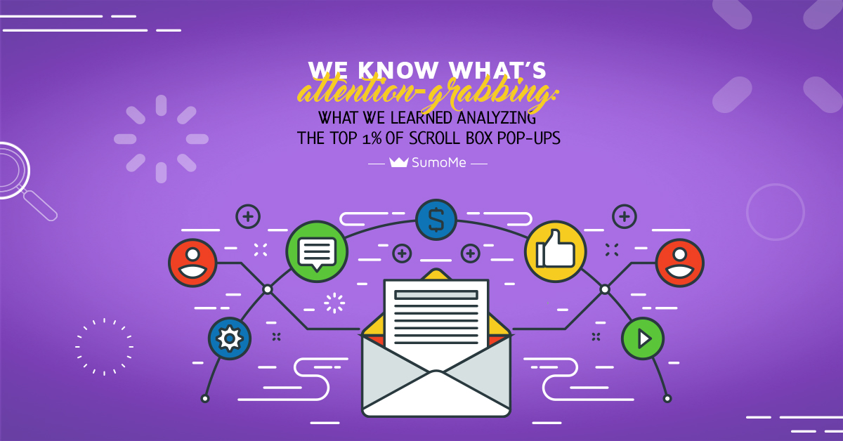 How To Create The Most Attention Grabbing Popups